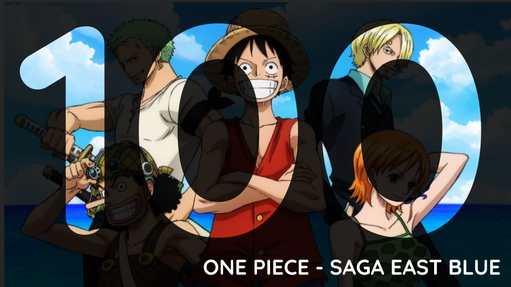 Episódio #100: One Piece - Saga East Blue